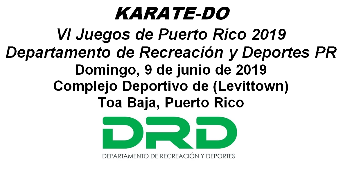 JUEGOS DE PUERTO RICO (DRD) KARATE-DO 2019 -6ta. Edición | Federación ...